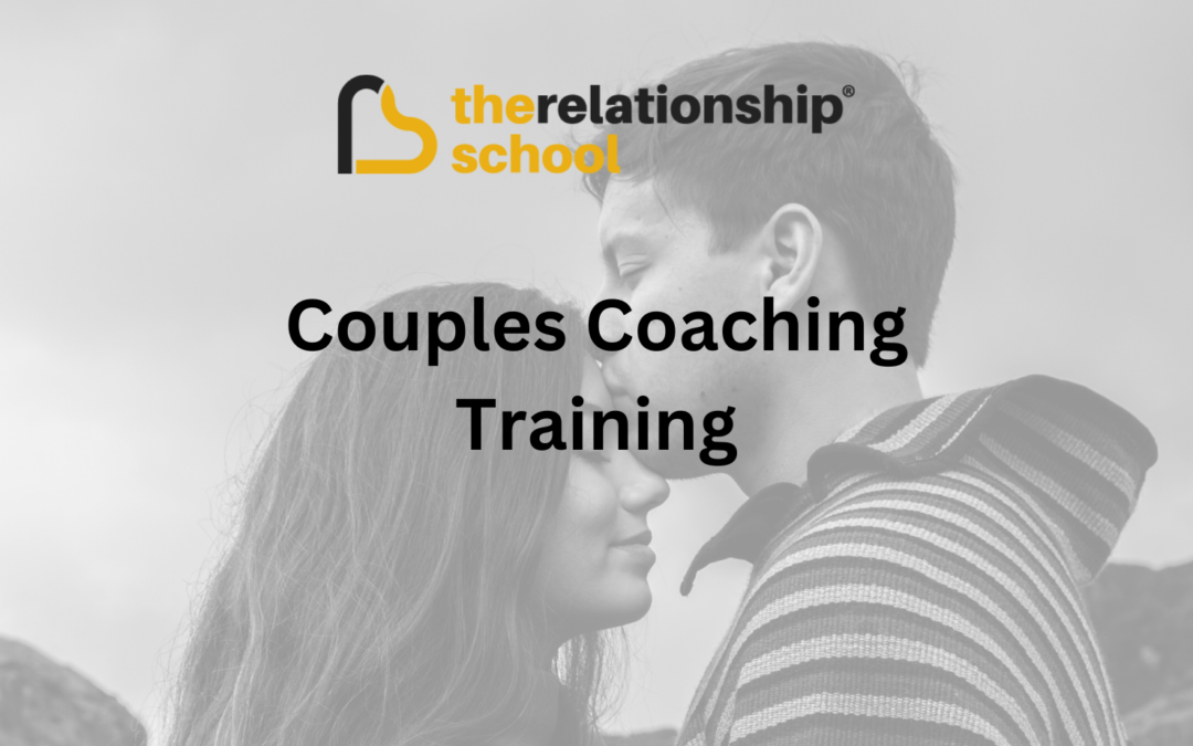 Couples Coaching Training – Spring 2023 | The Relationship School